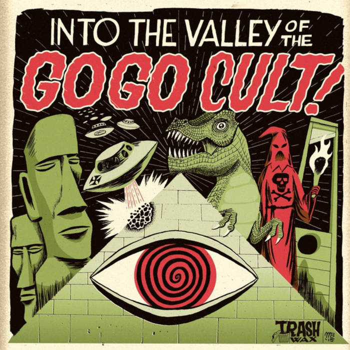 INTO THE VALLEY OF THE GO GO CULT | THE GO GO CULT | The Go Go Cult
