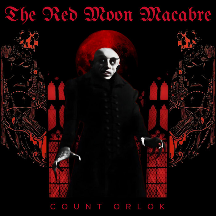 COUNT ORLOK | THE RED MOON MACABRE