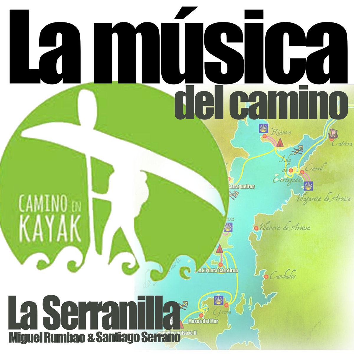 Camino en kayak | La Serranilla (Miguel Rumbao Serrano & Santiago ...