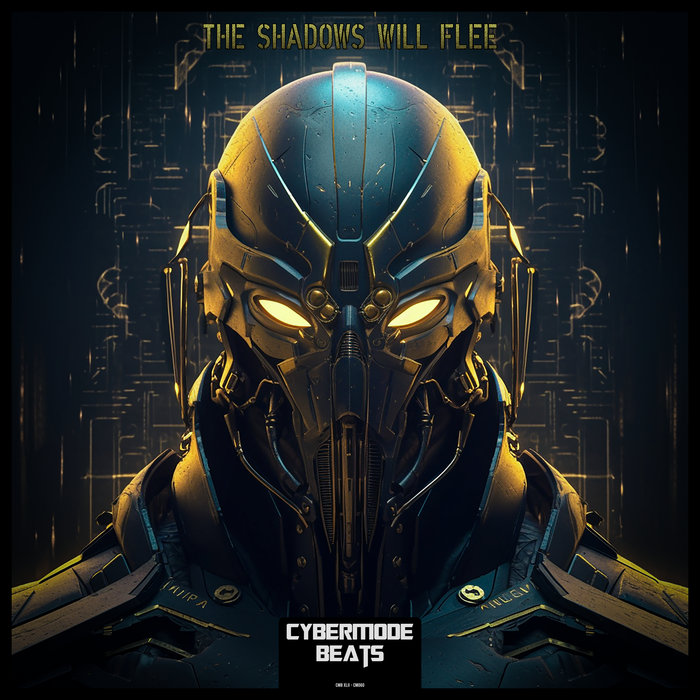 The Shadows Will Flee | Cybermode Beats | cybermode