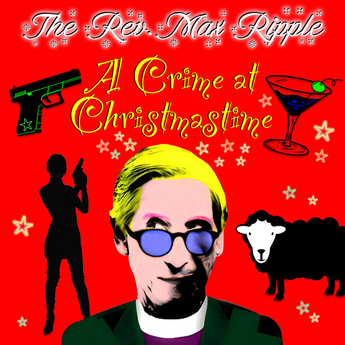 A Crime At Christmastime | The Rev Max Ripple