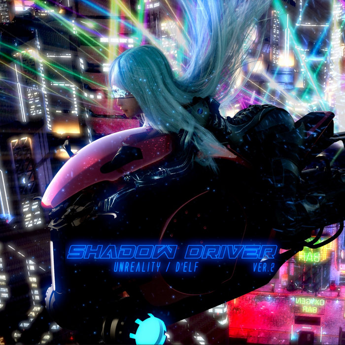 SHADOW DRIVER ver.2 / TRANCE | D'elf | Unreality / D'elf