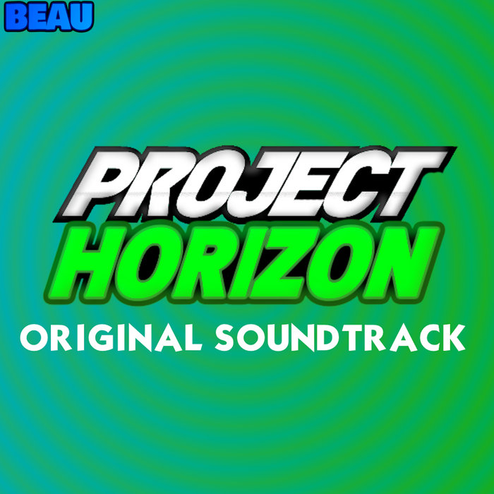 Project Horizon Original Soundtrack | Beau