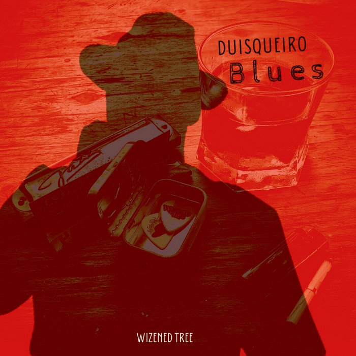 Duisqueiro Blues | Wizened Tree