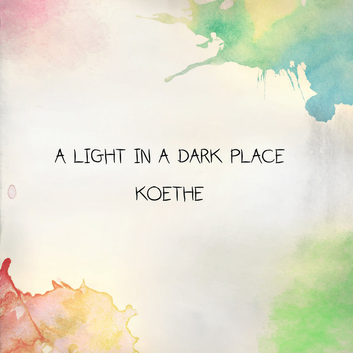 A Light in a Dark Place | Koethe