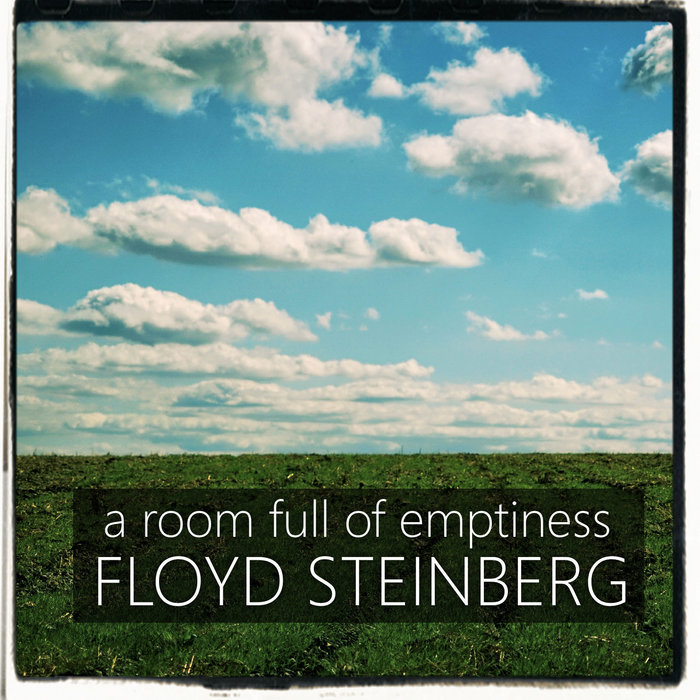 A room full of emptiness: Ambient tracks | Floyd Steinberg