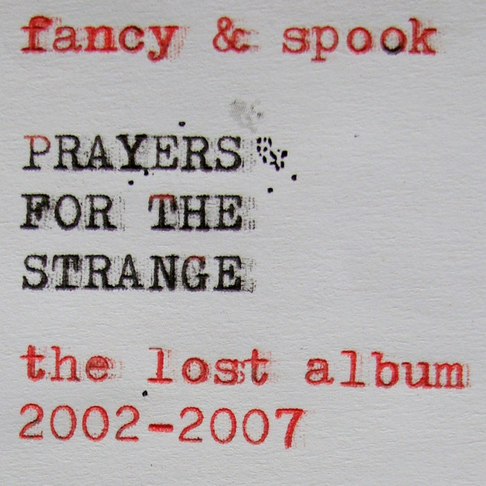 prayers for the strange | fancy & spook