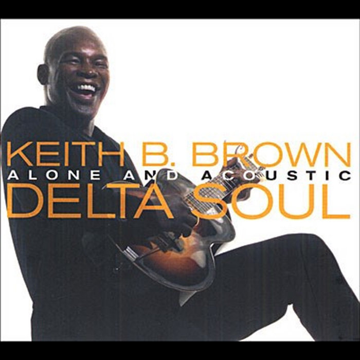 Delta Soul | Keith B. Brown