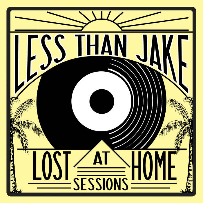 Lost At Home Sessions | Less Than Jake