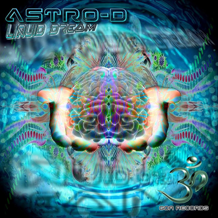 Astro-D - Liquid Dream EP | Goa Records