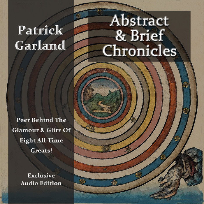 Abstract & Brief Chronicles | Patrick Garland | Spokenworld Audio