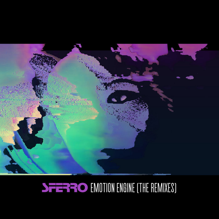 Emotion Engine (The Remixes) | Sferro