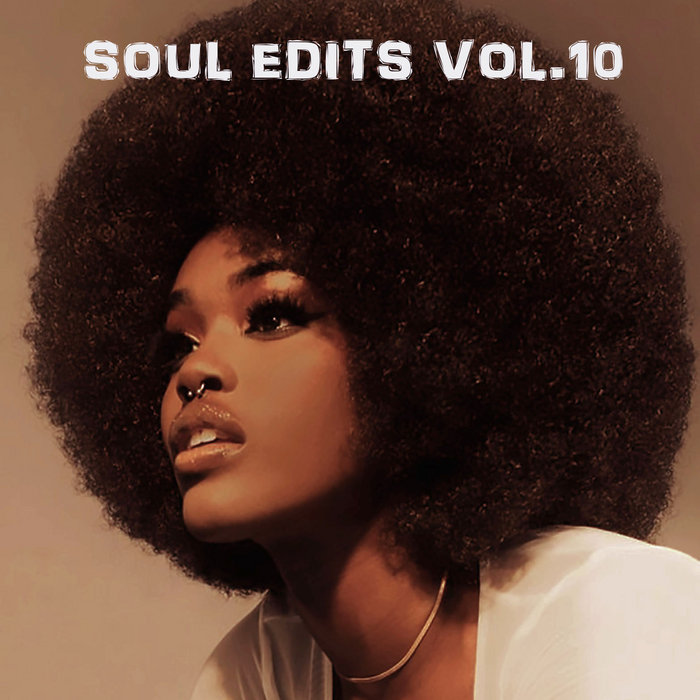 Soul Edits Vol.10 | Sonic Funk Foundry