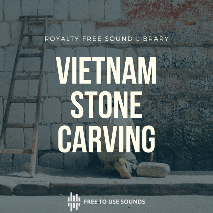 Stone Carving & Picking Sound Effects Recorded In Vietnam | freetousesounds