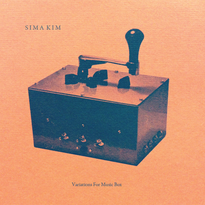 Variations For Music Box | Sima Kim | Unknown Tone Records