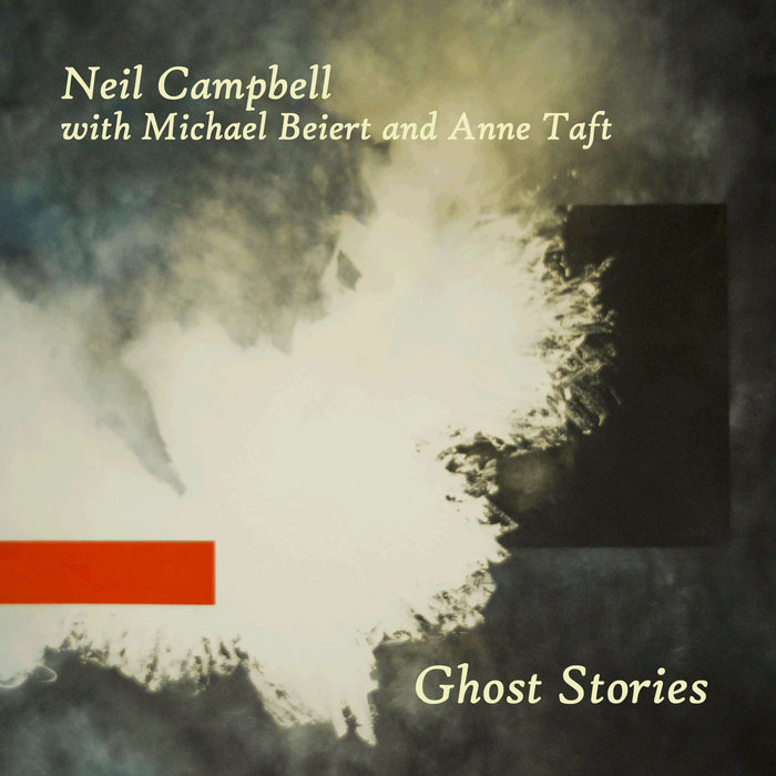 Ghost Stories | Neil Campbell with Michael Beiert & Anne Taft | Neil ...