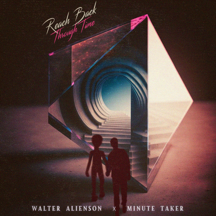 Reach Back Through Time | Walter Alienson & Minute Taker | Minute Taker