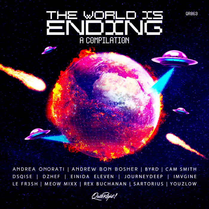 The World Is Ending | Various Artists | Quite Right Records