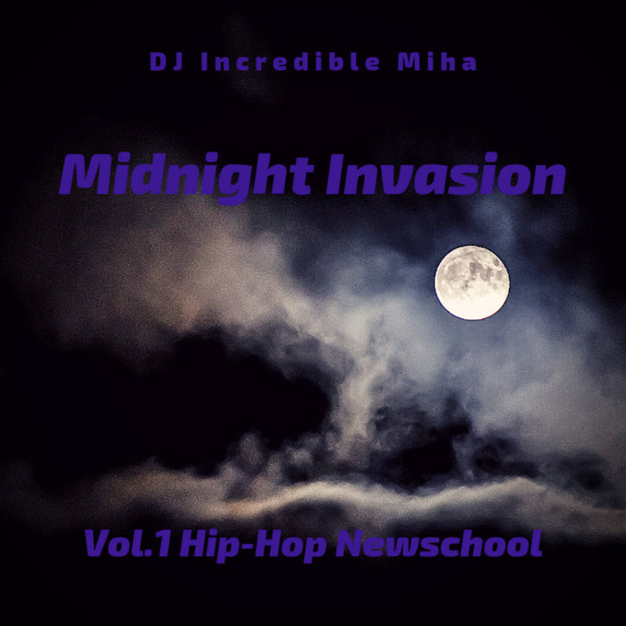 Midnight Invasion Vol.1 | DJ Incredible Miha
