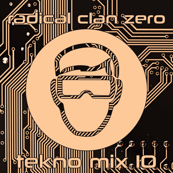 Tekno Mix 10 | Radical Clan Zero