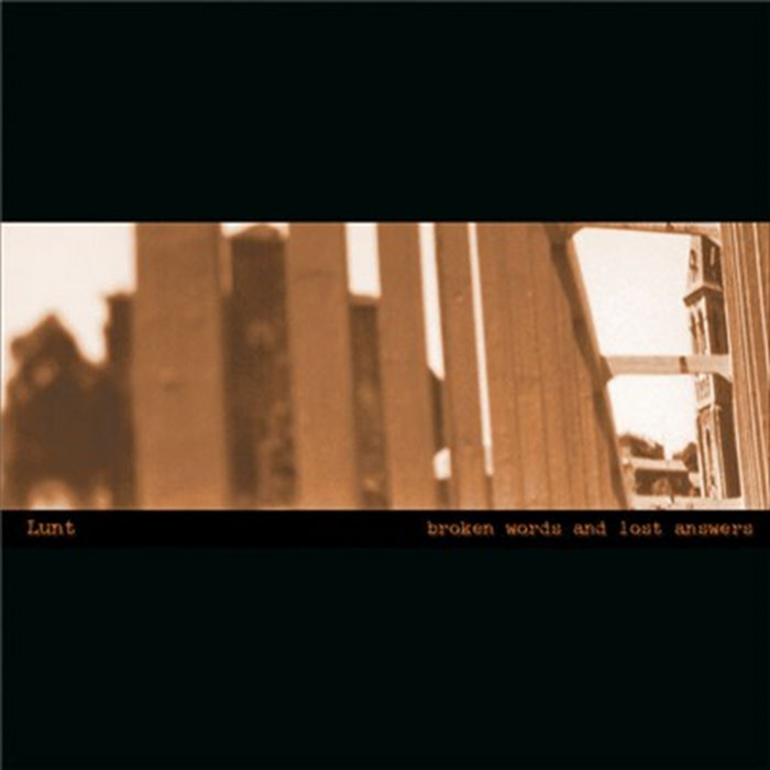 Broken Words And Lost Answers | Lunt