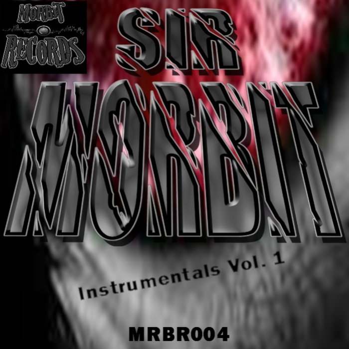 Instrumentals Vol. 1 [MRBR004] | Sir Morbit | Morbit Records