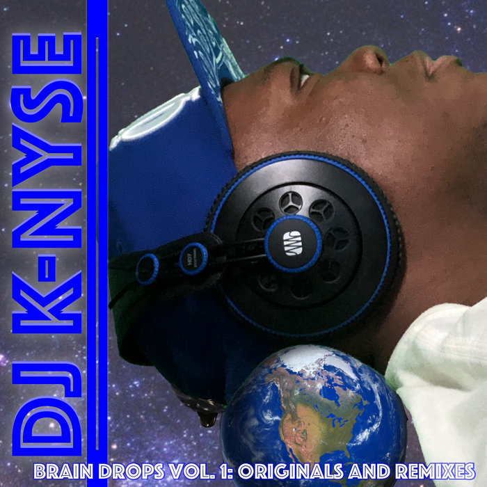 Brain Drops Volume One: Originals and Remixes | DJ K-Nyse