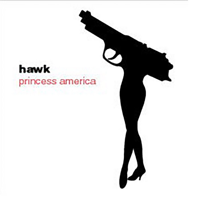 Princess America | Hawk