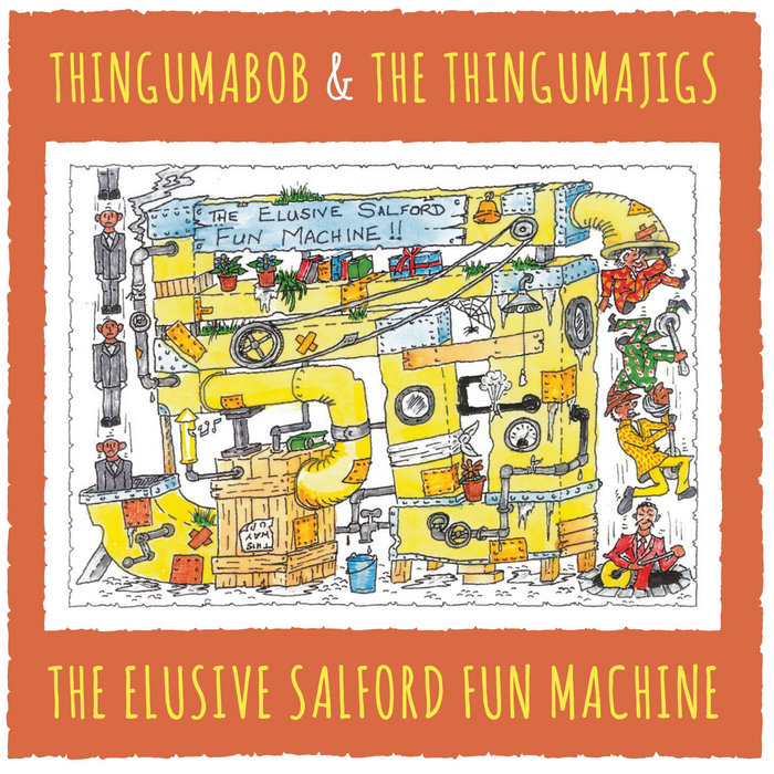 The Elusive Salford Fun Machine | The Thingumajigs