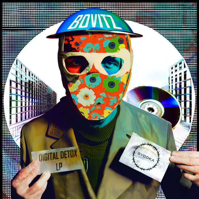 Bovitz - "Digital Detox LP" | Bovitz | SVODKA