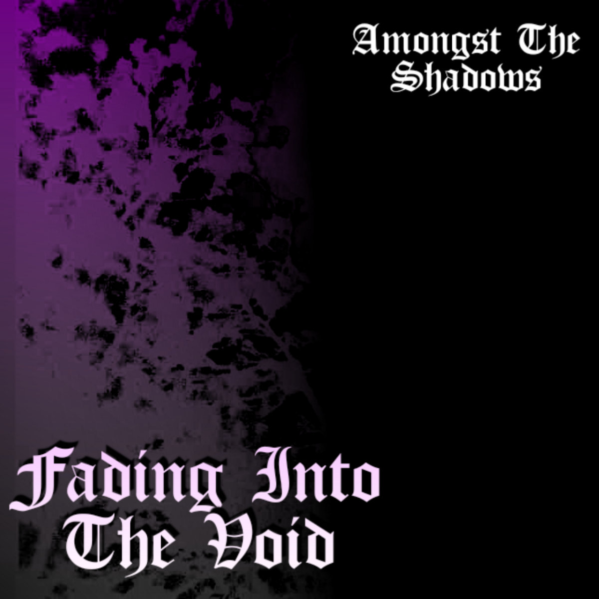 Amongst The Shadows (Demo II) | Fading Into The Void