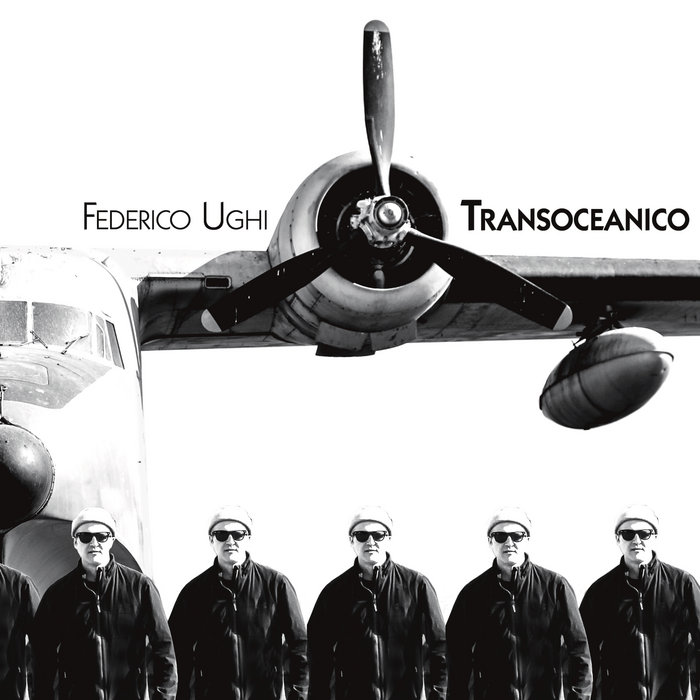 Transoceanico | Federico Ughi