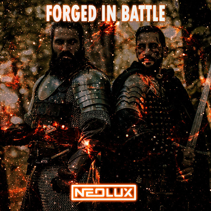 Forged in Battle | Neolux