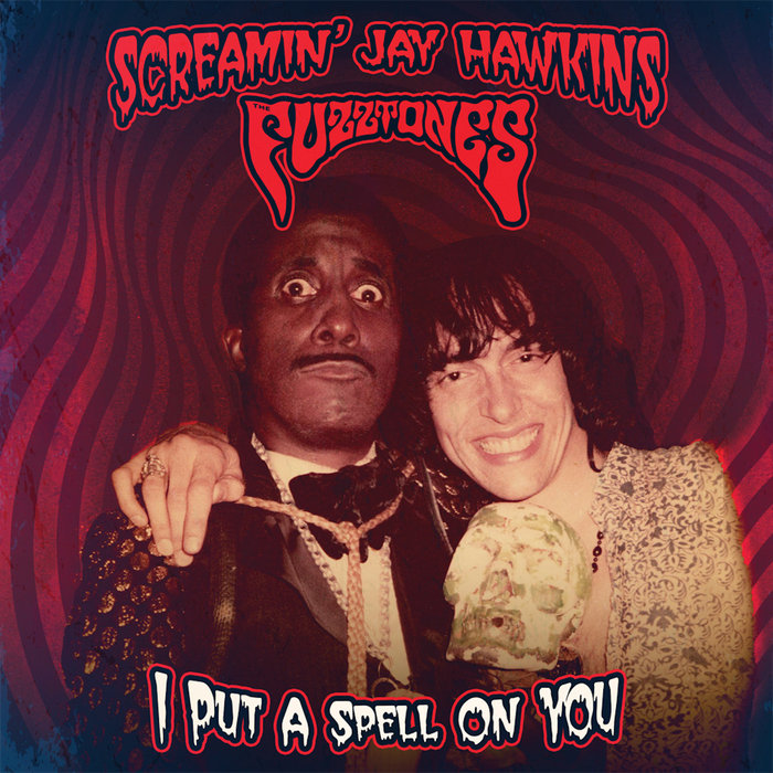 I Put A Spell On You | Screamin' Jay Hawkins & The Fuzztones | The ...