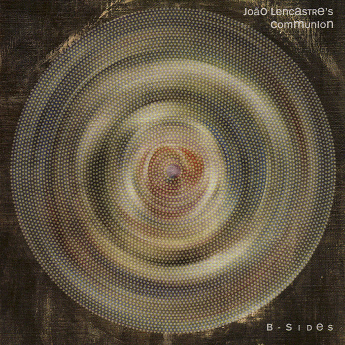 B - Sides | João Lencastre, Phil Grenadier, David Binney, Jeremy Udden ...