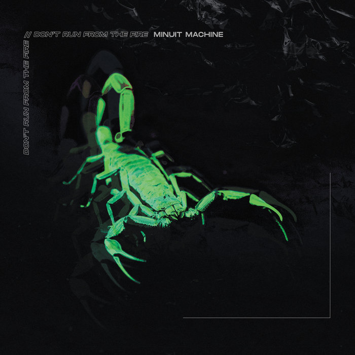 Don't Run From The Fire | Minuit Machine