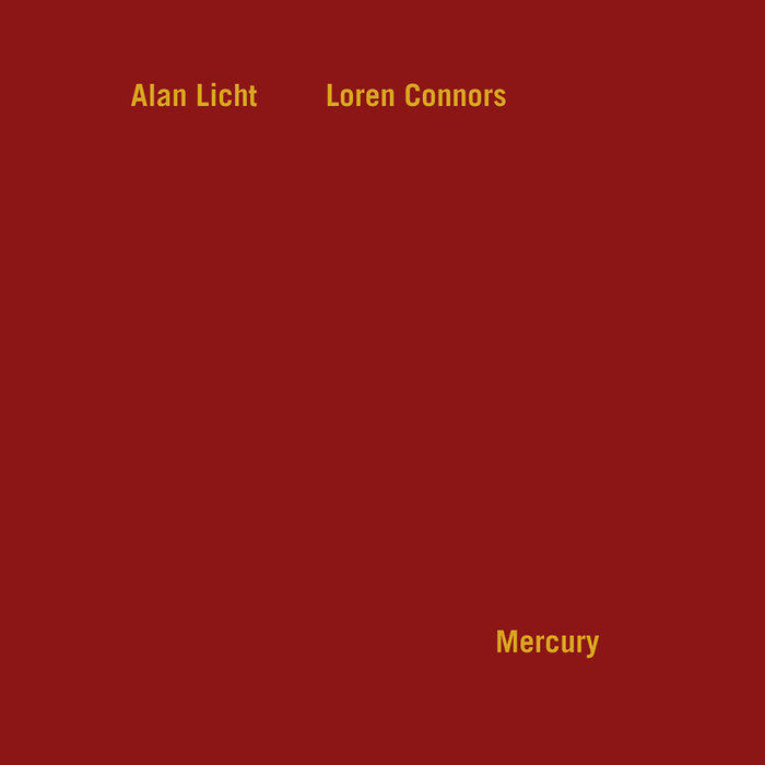 Mercury | Loren Connors & Alan Licht | Loren Connors