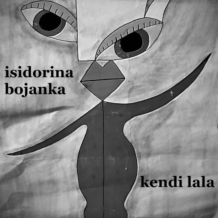 ISIDORINA BOJANKA | KENDI LALA
