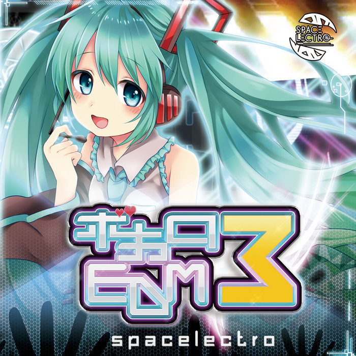VOCALO EDM3(ボカロEDM3) | Spacelectro