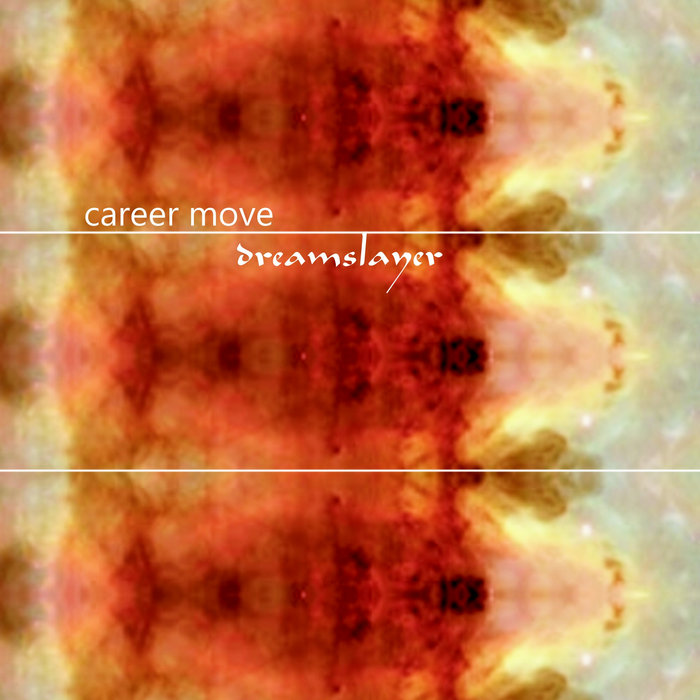 Career Move | Dreamslayer