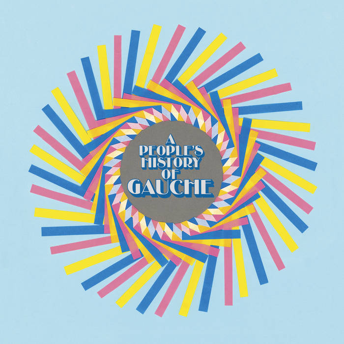 A People's History of Gauche | Gauche