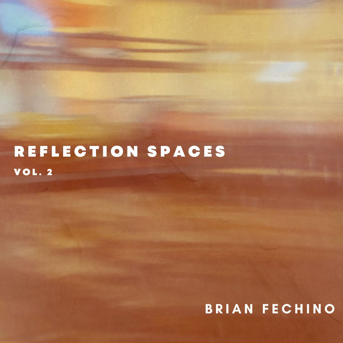 Reflection Spaces Vol. 2 | Brian Fechino