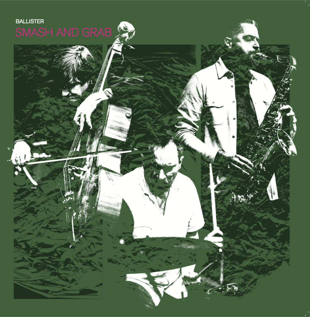 Smash and Grab | Ballister | Aerophonic Records / Dave Rempis