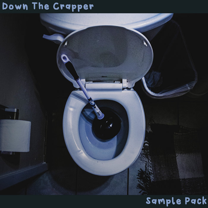 Down The Crapper FREE DRUM KIT | Lil C. Rap, Therapist