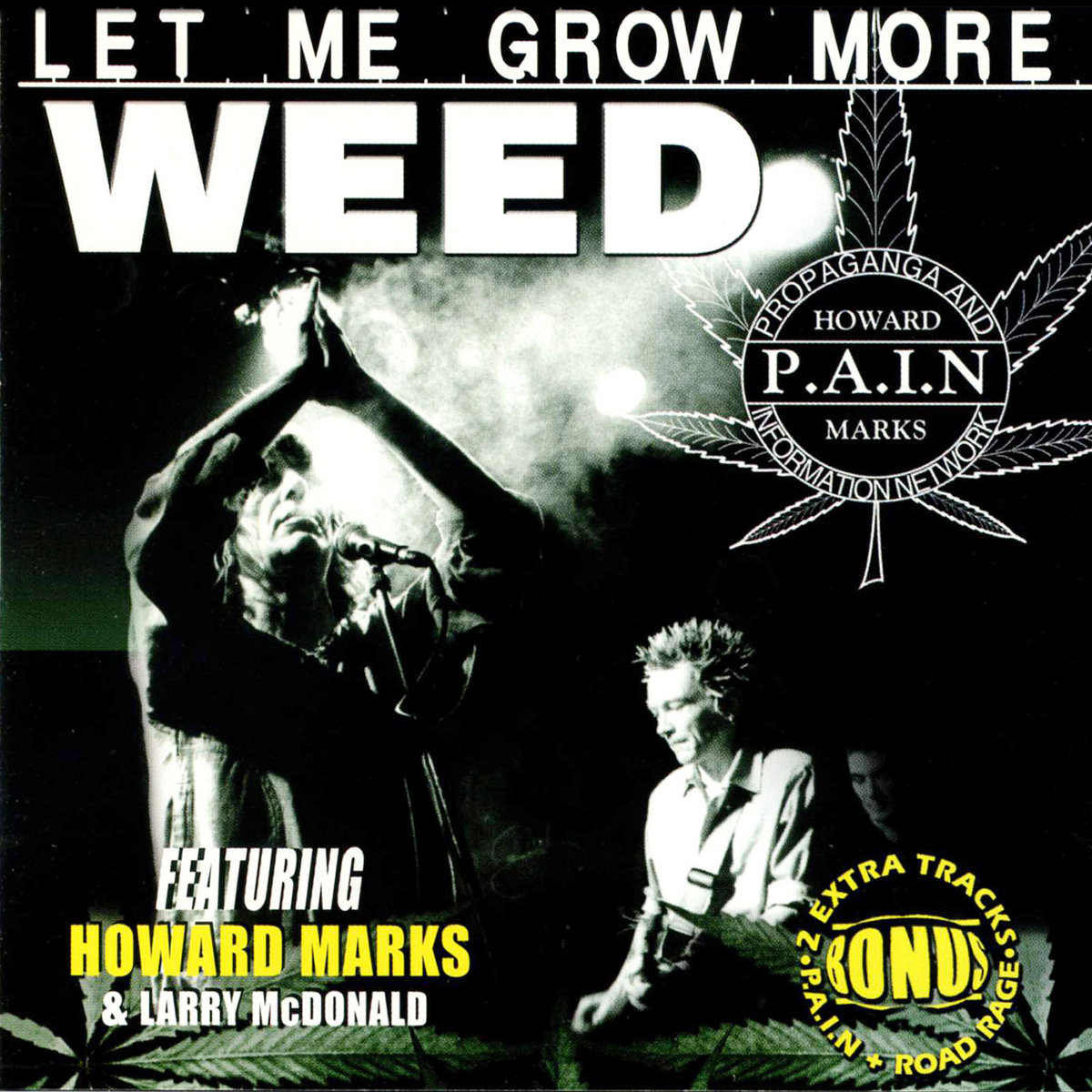 Let Me Grow More Weed | P.A.I.N