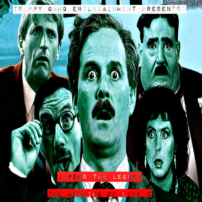 The Meaning of Life 2 | J-Pegs the Legend | J-Pegs