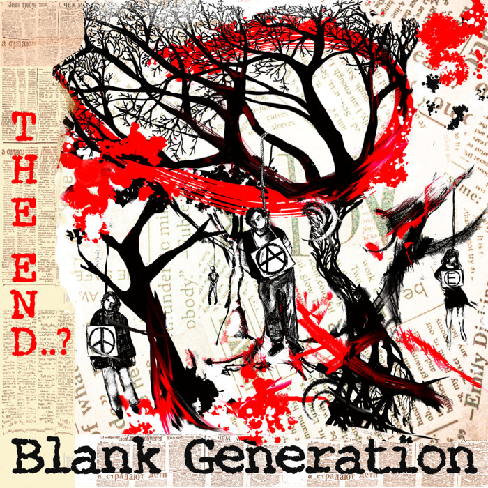 The End..? | Blank Generation