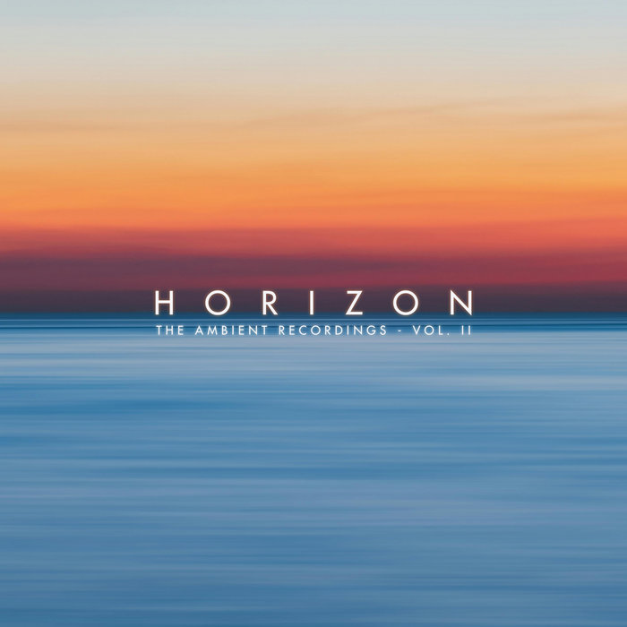 Horizon - The Ambient Recordings, Vol. II | JK Kepler