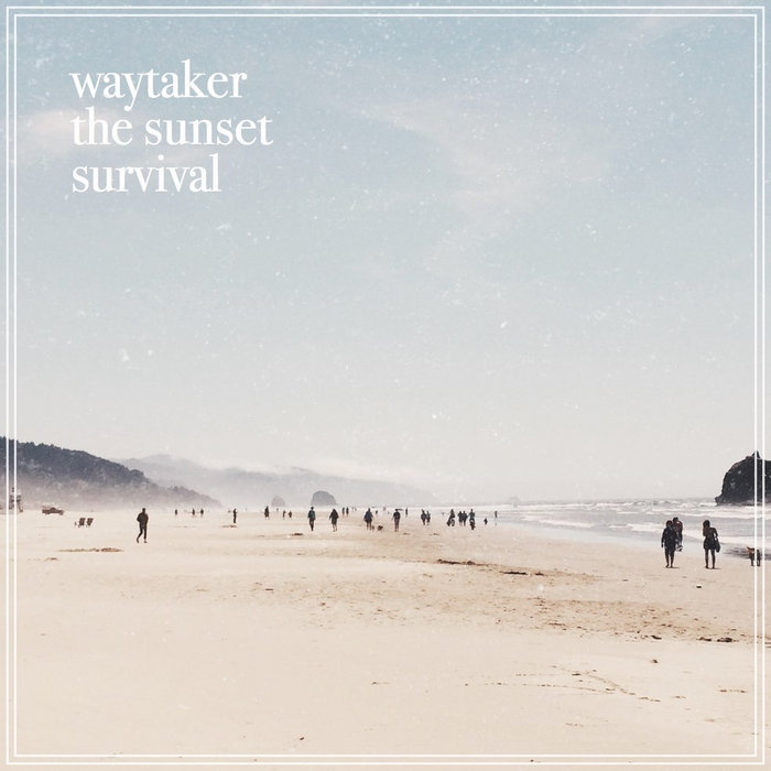 Split | The Sunset Survival / Waytaker | The Sunset Survival