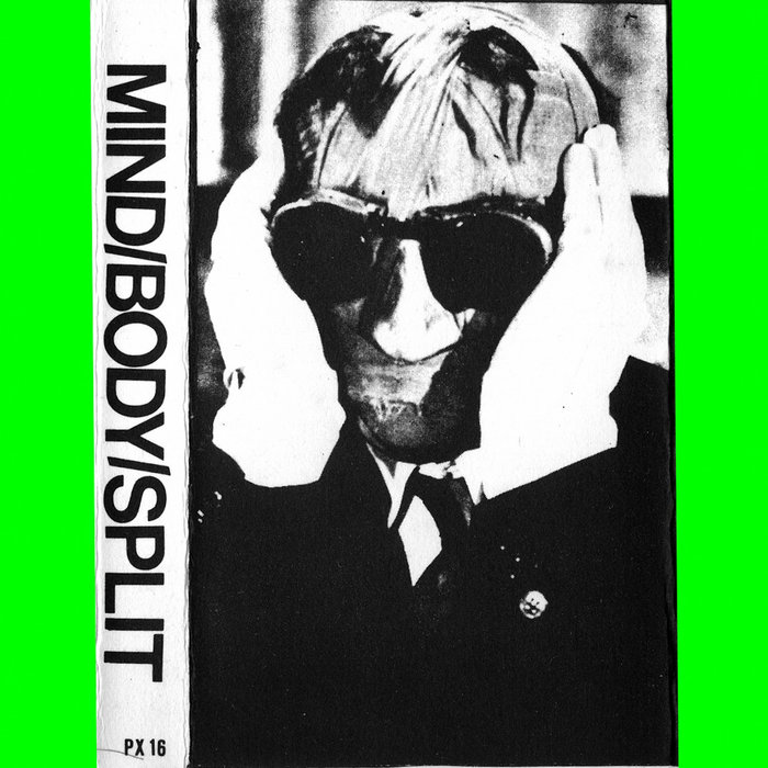 MIND/BODY/SPLIT | Mind/Body/Split | Pedestrian Tapes